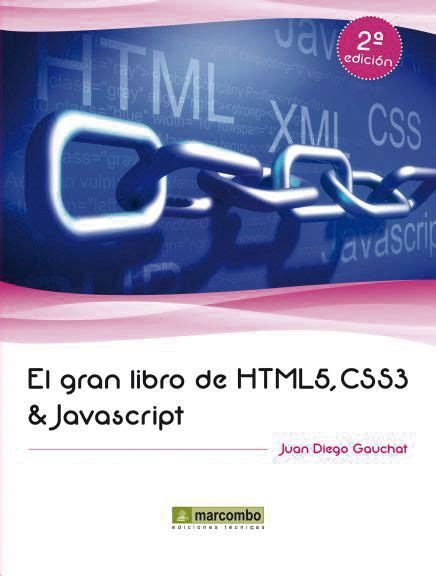 El gran libro de HTML CSS y Javascript ª Ed Marcombo Libros técnicos de arte