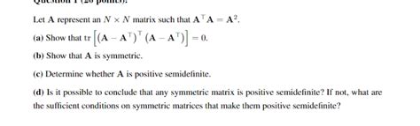 Solved Let A Represent An N Xx N Matrix Such That Chegg Com