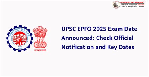 UPSC EPFO Exam Date 2025 Announced Check Key Dates Details