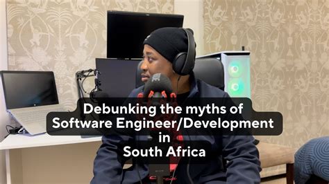 Debunking Myths About Software Engineeringdevelopment In South Africa
