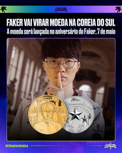 Ilha Das Lendas Faker Vai Virar Moeda 🪙🐐 A Komsco Casa Da Moeda Da Coreia Vai Lançar Uma