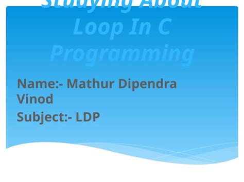 Information Studying About Loop In C Programming Pptx