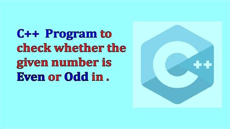 Even Odd C Program To Check Whether The Given Number Is Even Or Odd Tutorial No YouTube