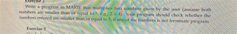 Solved Exercise 2 Write A Program In Marie That Multiplies