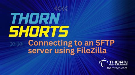 Connecting To An Sftp Server Using Filezilla Youtube