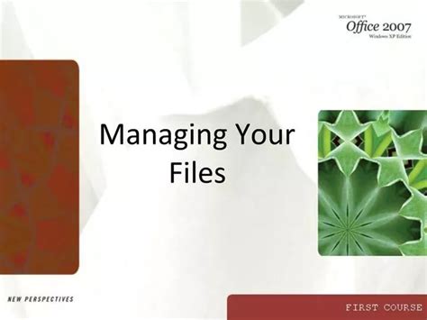 Ppt Managing Your Files Powerpoint Presentation Free Download Id577288