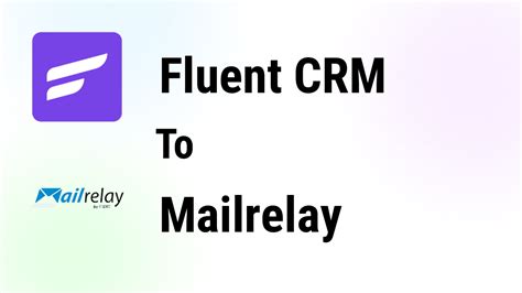 Connect Fluentcrm With Mailrelay Integration In Less Than 2 Minutes
