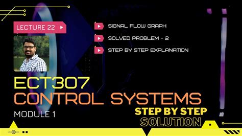 Problem Signal Flow Graph Step By Step Explanation Control System Module Lect