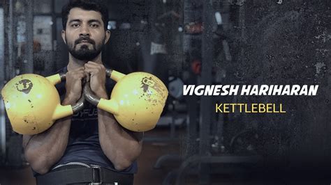 Vignesh Hariharan Kettlebell Champion And Personal Trainer Youtube