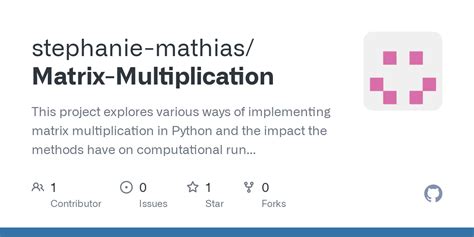 Github Stephanie Mathias Matrix Multiplication This Project Explores Various Ways Of