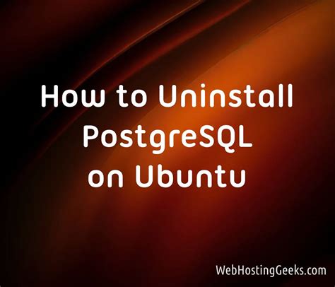 How To Uninstall Postgresql On Ubuntu Linux Tutorials For Beginners