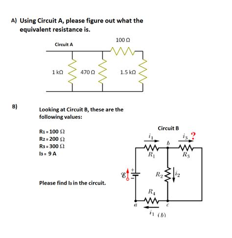 Solved A Using Circuit A Please Figure Out What The E