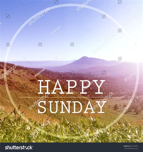 Happy Sunday Quotes Stock Photos Images Photography Shutterstock