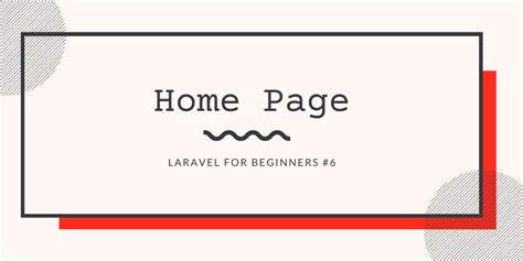 Larachat Articles Laravel Tutorial 6 Home Page