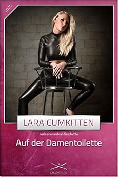Auf Der Damentoilette Eine Story Von Lara Cumkitten Ebook Cumkitten Lara Amazon De Kindle