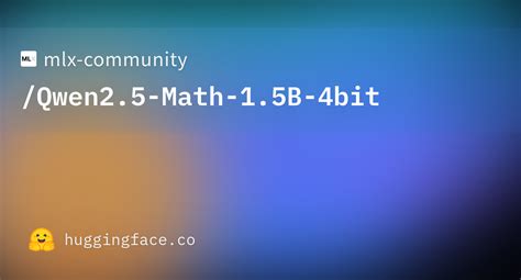 Mlx Community Qwen2 5 Math 1 5B 4bit Hugging Face