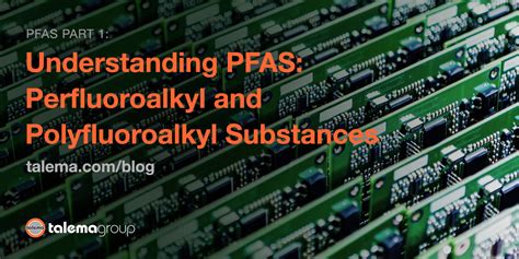Understanding Pfas Per And Polyfluoroalkyl Substances
