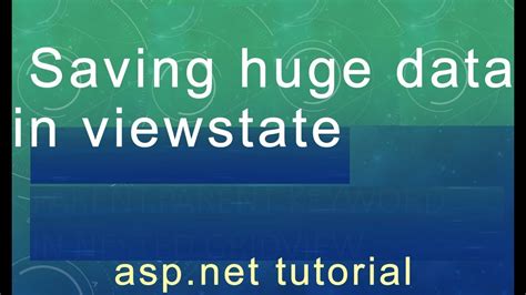 Viewstate Saving Huge Data In Viewstate Aspnet Tutorial Youtube