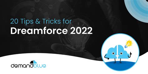 20 Tips And Tricks For Dreamforce 2022 Demandblue Org