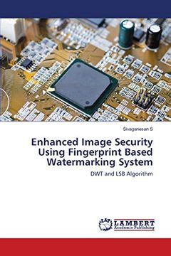 Libro Enhanced Image Security Using Fingerprint Based Watermarking