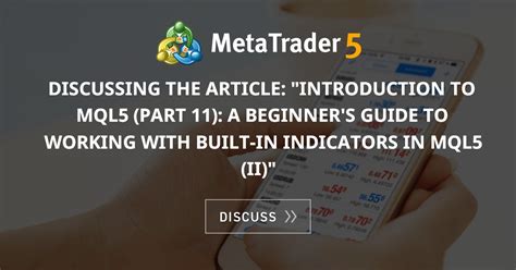 Discussing The Article Introduction To Mql5 Part 11 A Beginners Guide To Working With