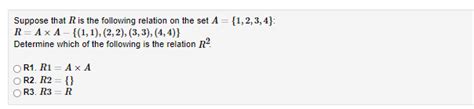 Solved Suppose That R Is The Following Relation On The Set Chegg