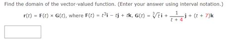 Solved Find The Domain Of The Vector Valued Function Enter