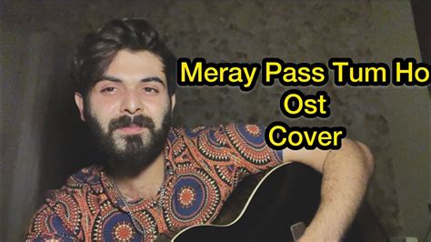 Meray Paas Tum Ho Ost Vahaj Hanif Unplugged Youtube
