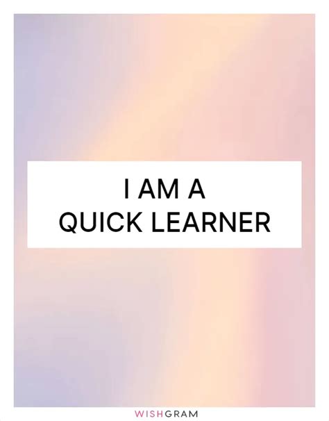 I Am A Quick Learner Messages Wishes And Greetings Wishgram