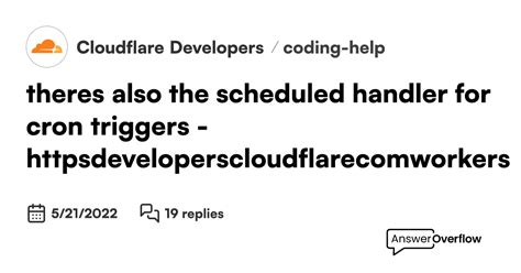 Theres Also The `scheduled` Handler For Cron Triggers