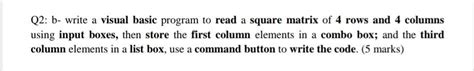 Solved Q2 B Write A Visual Basic Program To Read A Square
