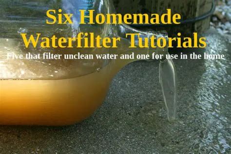 Homemade Water Filter Make A DIY Water Filter
