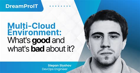 Multi Cloud Environment Whats Good And Whats Bad About It
