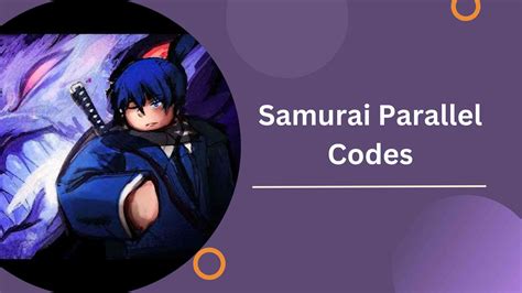 Samurai Parallel Codes Roblox Updated 2024