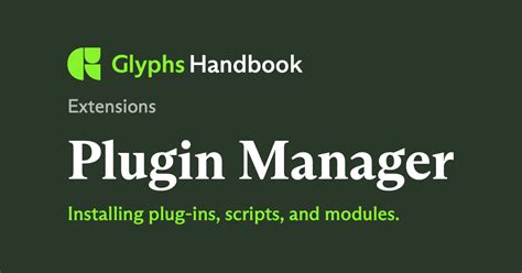 Plugin Manager — Glyphs Handbook