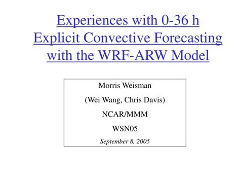 Ppt Experiences With 0 36 H Explicit Convective Forecasting With The Wrf Arw Model Powerpoint