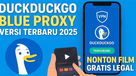 Panduan Duckduckgo Blue Proxy 2025 Download Install Dan Alternatif Nonton Gratis Media Jabejabe