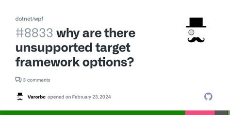 why are there unsupported target framework options · issue 8833 · dotnet wpf · github