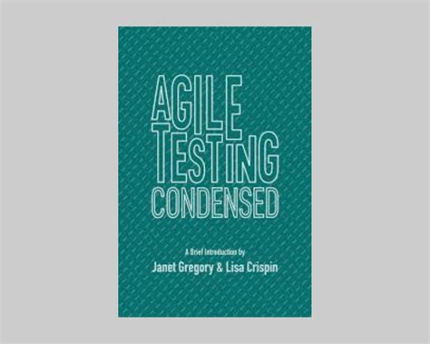 Quotes And Notes On “agile Testing Condensed A Brief Introduction” By