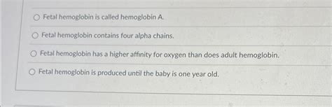 Solved Fetal Hemoglobin Is Called Hemoglobin A Fetal