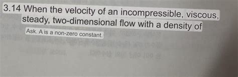 314 When The Velocity Of An Incompressible Viscous