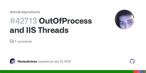 Outofprocess And Iis Threads · Issue 42713 · Dotnetaspnetcore · Github