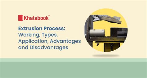 What Is Extrusion Process And How Does Method Of Extrusion Help
