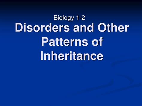 Ppt Disorders And Other Patterns Of Inheritance Powerpoint Presentation Id 6783365