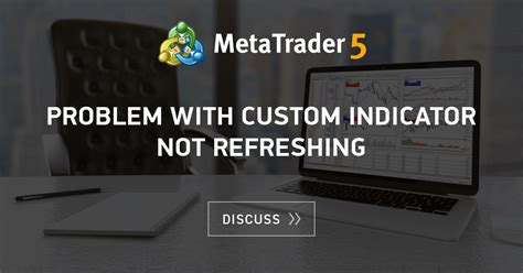problem with custom indicator not refreshing price chart mql4 and metatrader 4 mql4