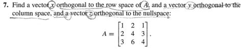 Solved Find A Vector X Orthogonal To The Row Space Of A Chegg
