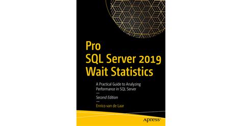 Pro Sql Server 2019 Wait Statistics A Practical Guide To Analyzing