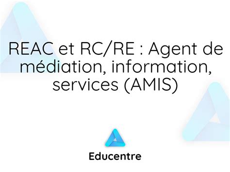 Reac Et Rc Re Agent De Médiation Information Services Amis