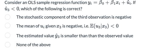 Solved Consider An Ols Sample Regression Function