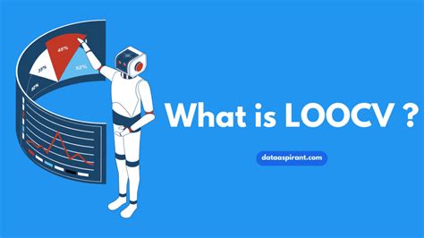 How Leave One Out Cross Validation Loocv Improves Model Performance